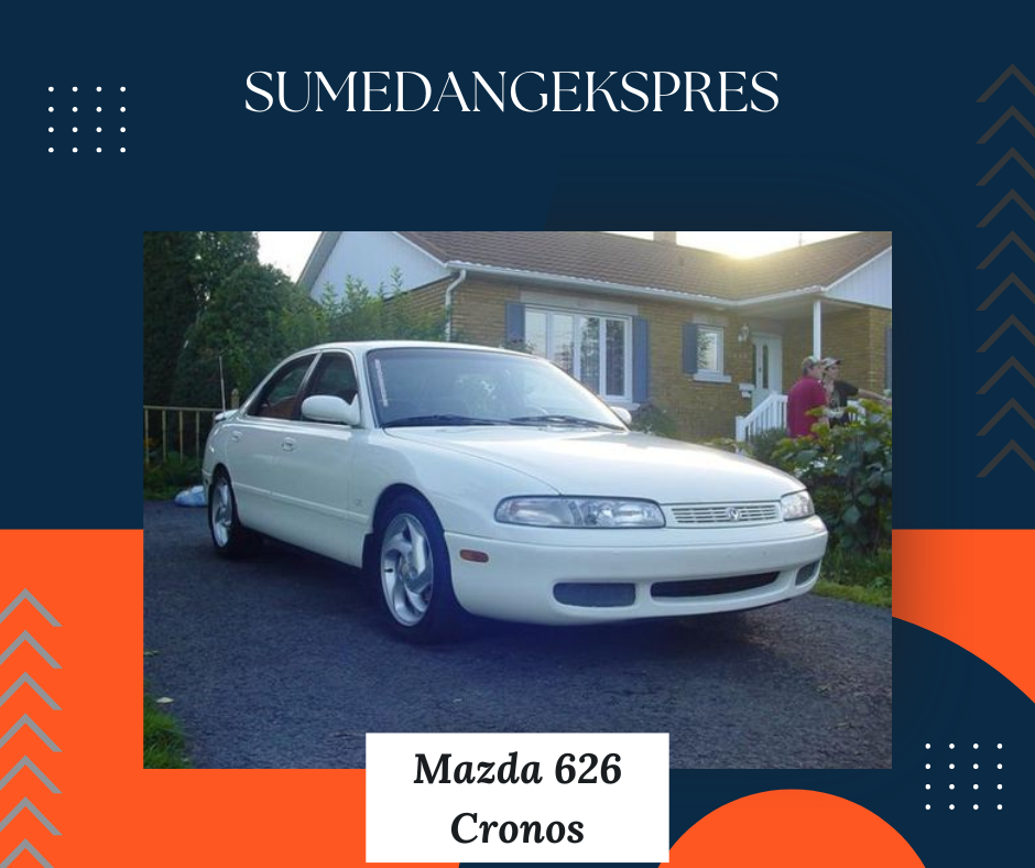 Review Spesifikasi Mazda 626 Cronos – Sumedang Ekspres