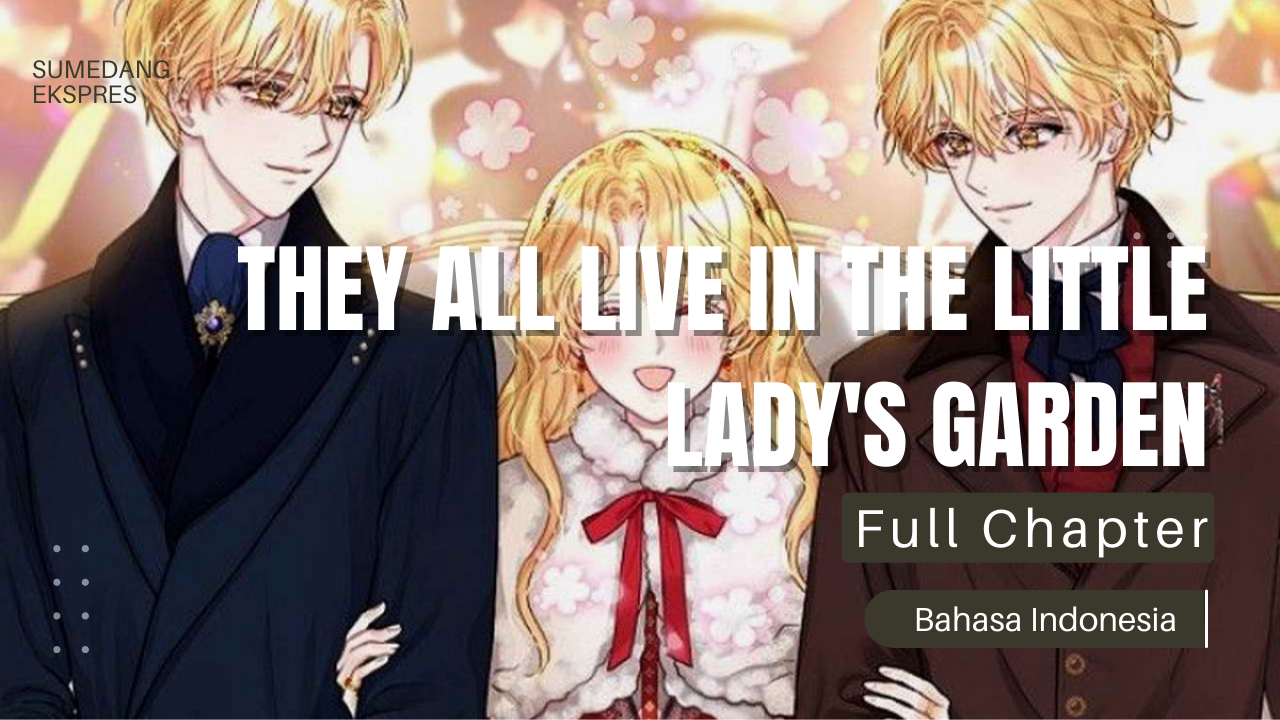 Baca Manhwa They All Live in the Little Lady’s Garden Full Chapter Sub ...